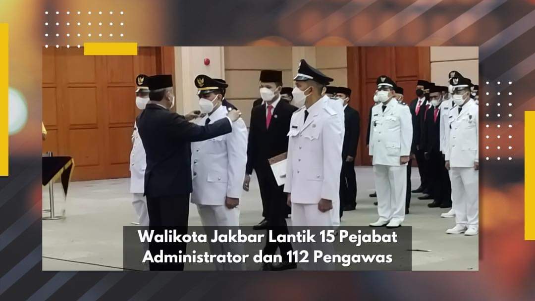 Walikota Jakbar Lantik 15 Pejabat Administrator Dan 112 Pengawas | AtmaGo Walikota Jakbar Lantik 15 Pejabat Administrator Dan 112 Pengawas | AtmaGo