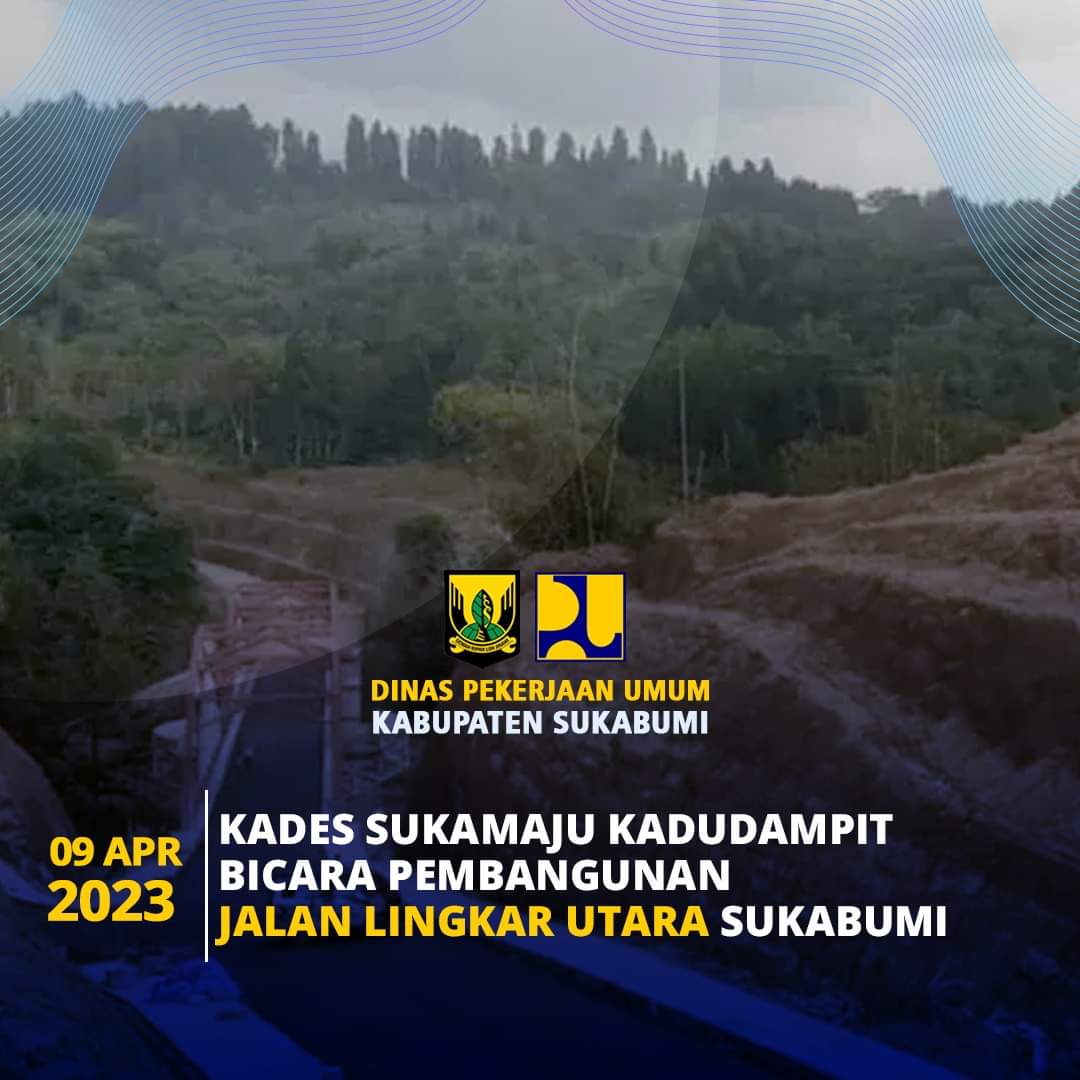 KADES SUKAMAJU KADUDAMPIT BICARA PEMBANGUNAN JALAN LINGKAR UTARA ...