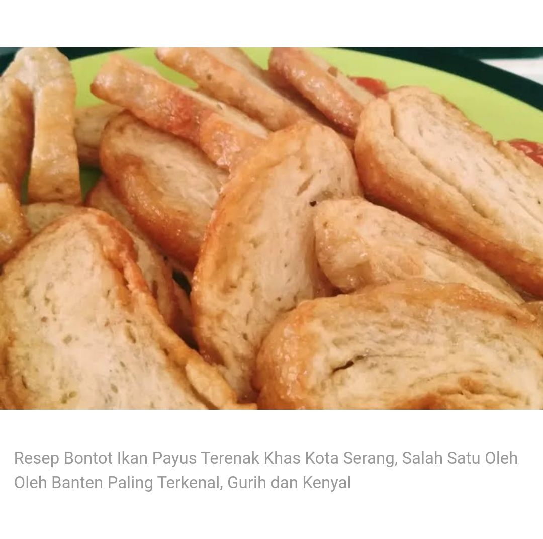Resep Bontot Ikan Payus Terenak Khas Kota Serang, Salah Satu Oleh-Oleh ...