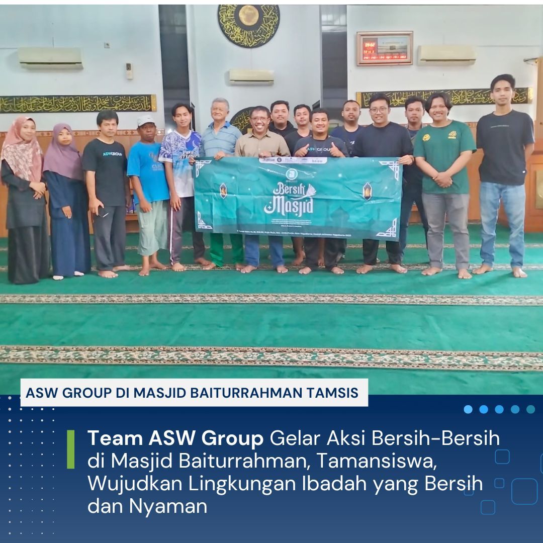Team ASW Group Gelar Aksi di Masjid Baiturrahman, Tamsis, Wujudkan Tempat Ibadah Bersih dan ...