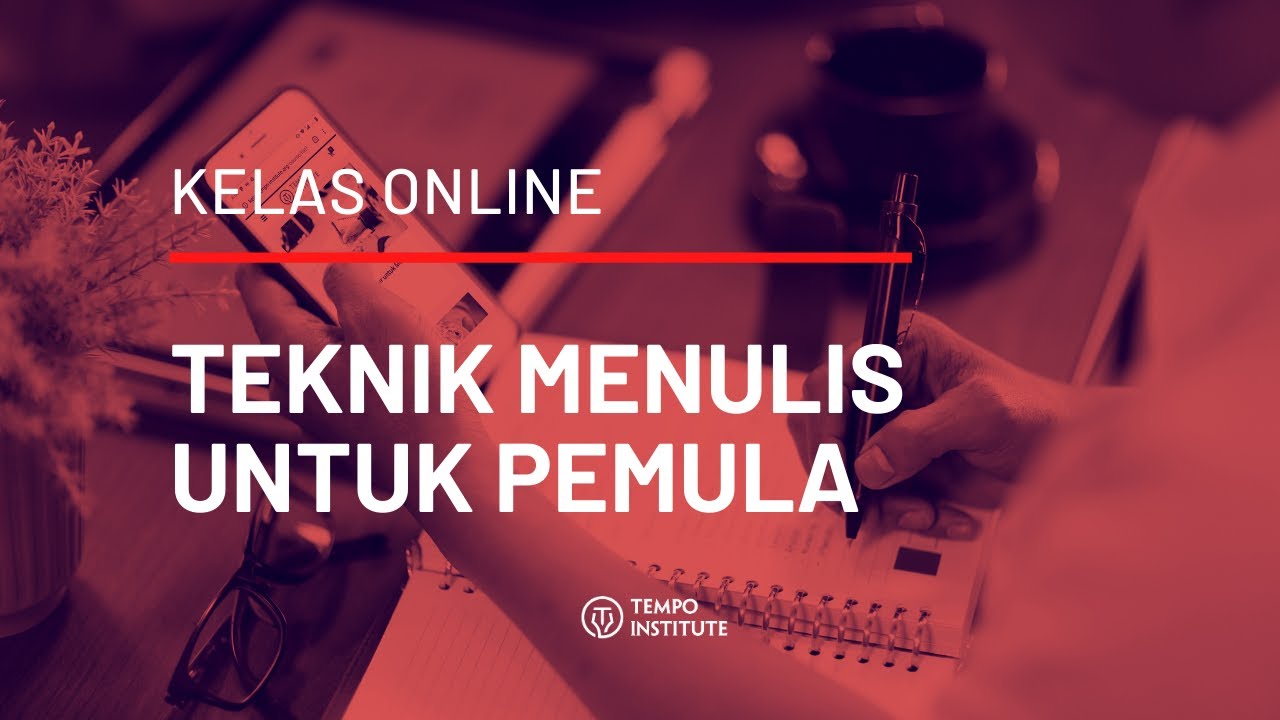 Kelas Menulis Teknik Menulis Untuk Pemula Atmago